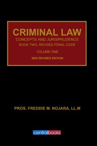 Criminal Law: Concepts and Jurisprudence, Revised Penal Code Book 2 Volume 1 (2022) Nojara ...