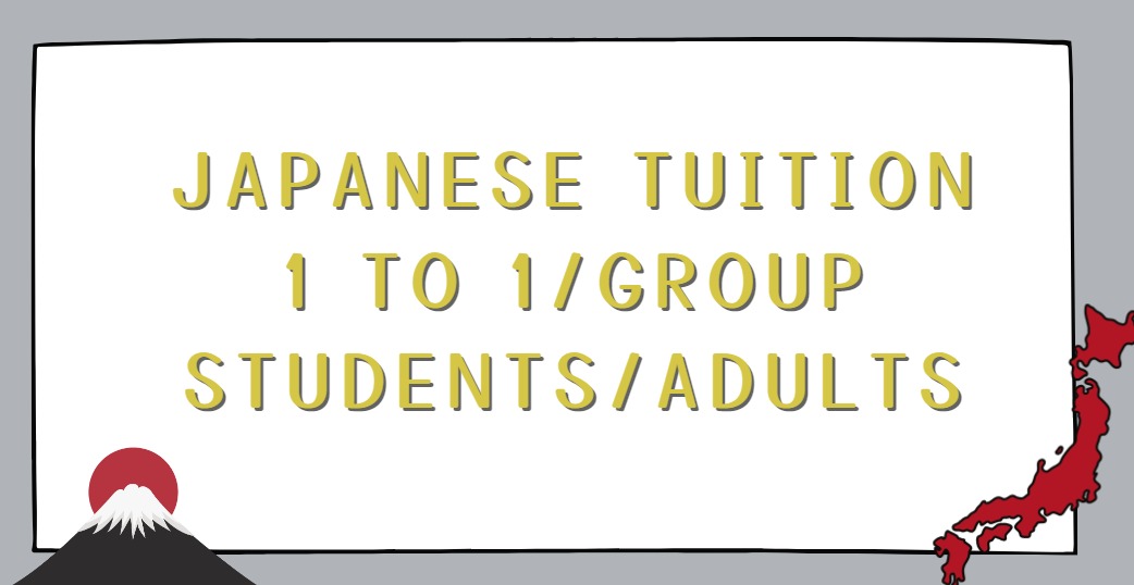Japanese Tuition 1-to-1/Group for Students/Adults, Learning ...