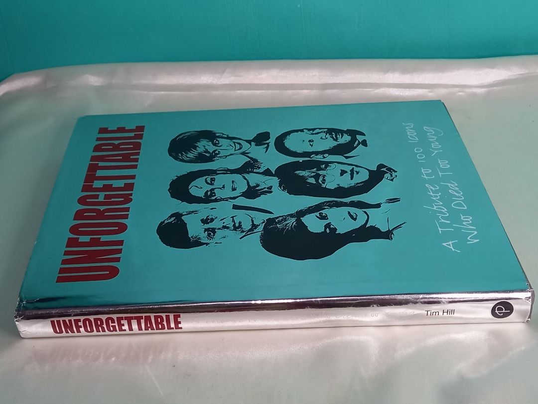 Unforgettable A Tribute To 100 Icons Who Died Too Young Hardbound ...