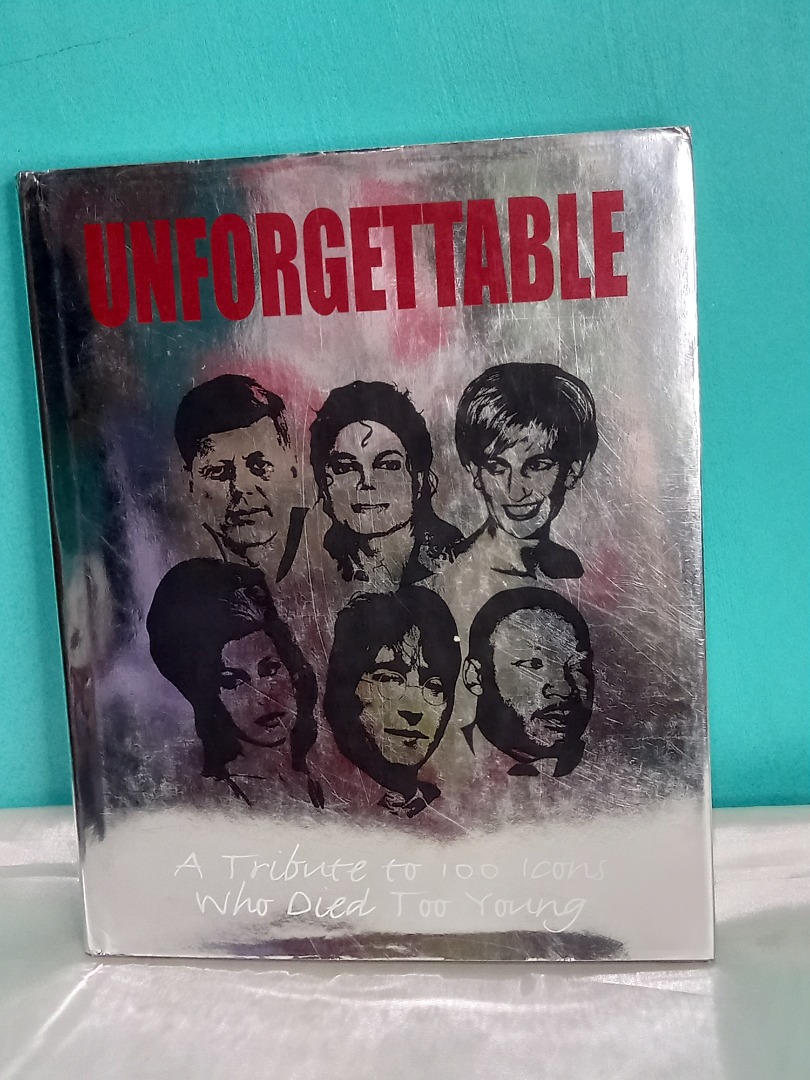 Unforgettable A Tribute To 100 Icons Who Died Too Young Hardbound ...