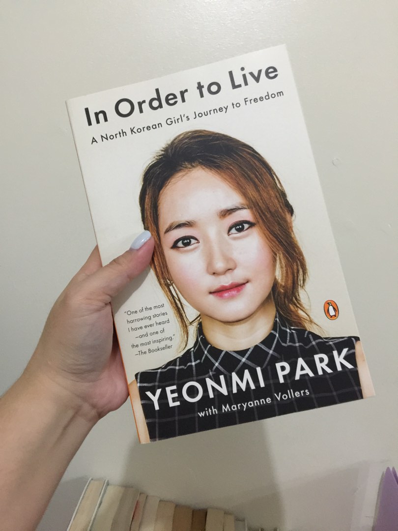 In Order to Live by YEONMI PARK with Maryanne Vollers, Hobbies & Toys ...