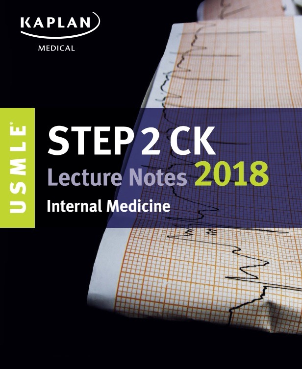 (2018) Kaplan USMLE Step 2 CK [Clinical Knowledge] Lecture Notes in ...