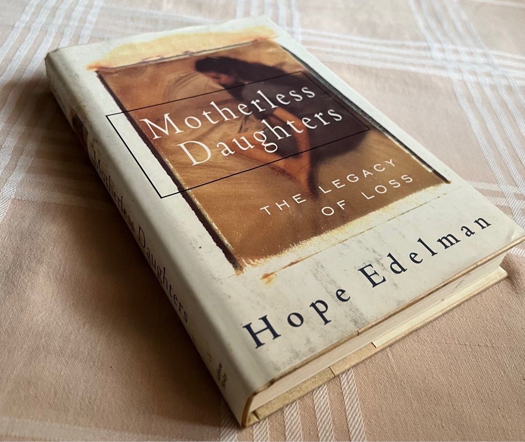 Hope Edelman - Motherless Daughters: The Legacy Of Loss, Hobbies & Toys, Books & Magazines ...