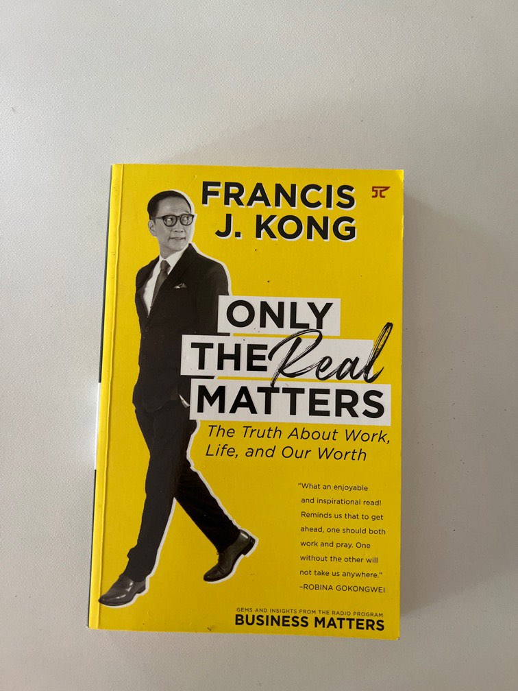 ONLY THE REAL MATTERS BOOK - FRANCIS J. KONG, Hobbies & Toys, Books ...