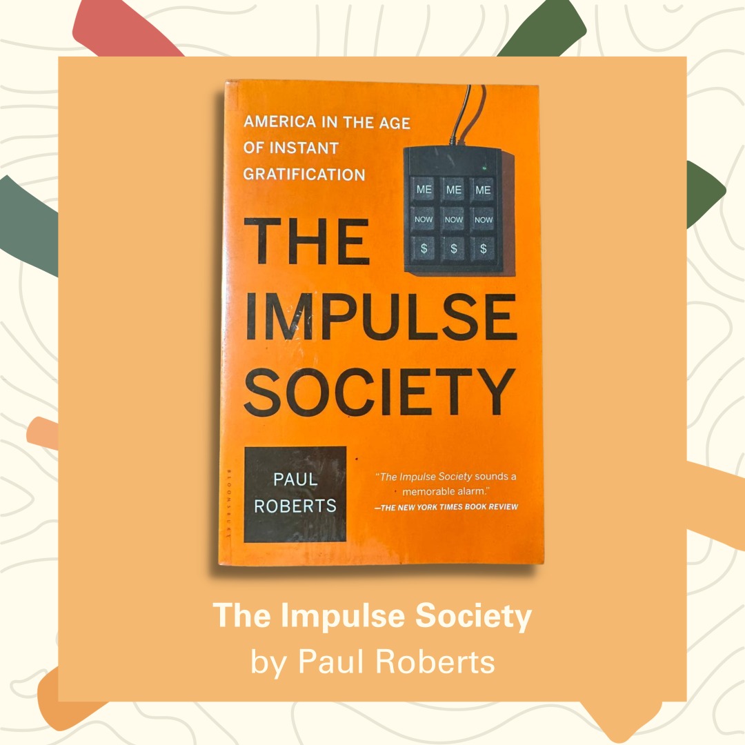 The Impulse Society by Paul Roberts, Hobbies & Toys, Books & Magazines ...