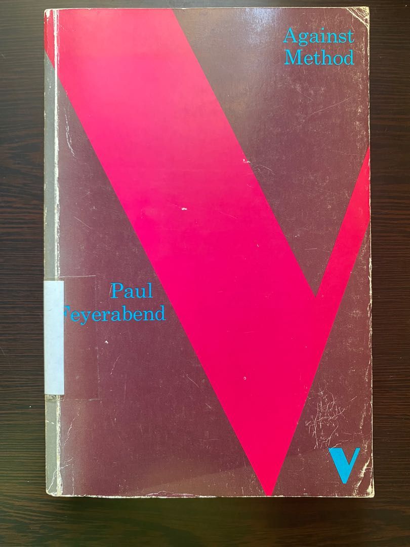 Against Method: Outline of an Anarchistic Theory of Knowledge, Paul K ...