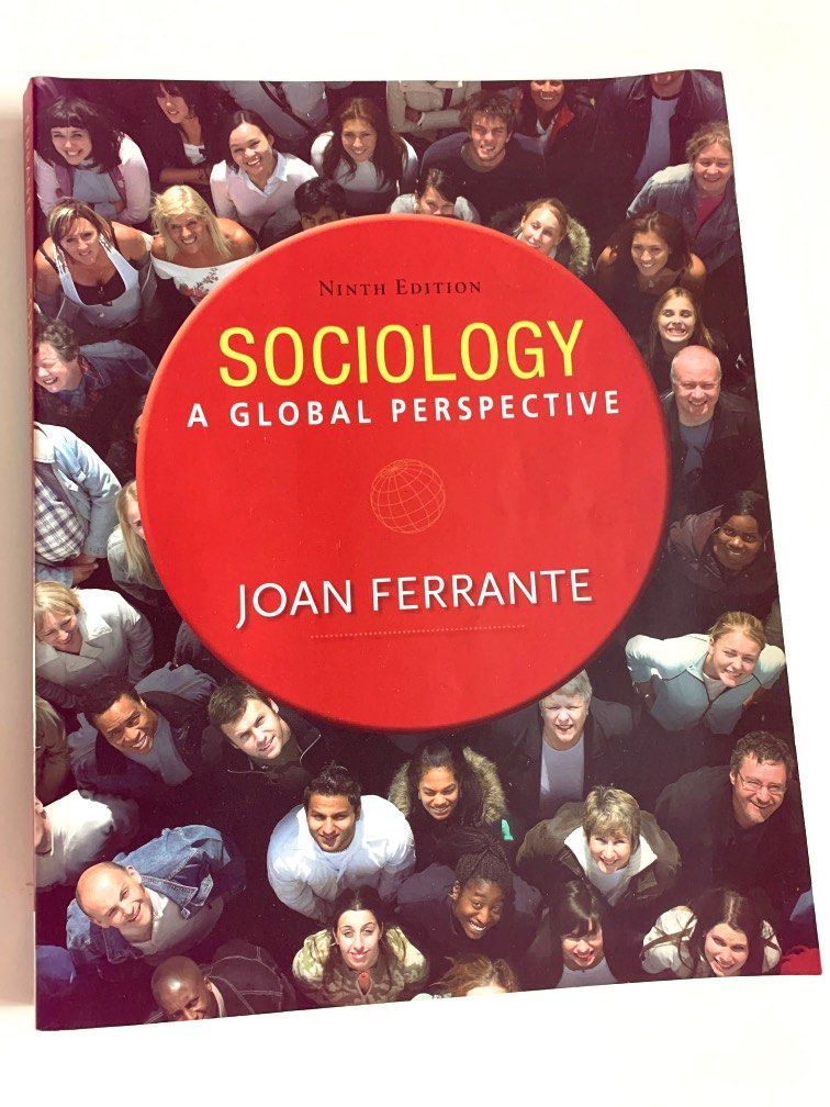 Sociology : A Global Perspective by Joan Ferrante (9th Edition ...