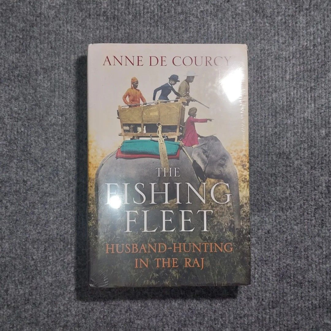 THE FISHING FLEET: Husband-Hunting in the Raj by Anne De Courcy ...