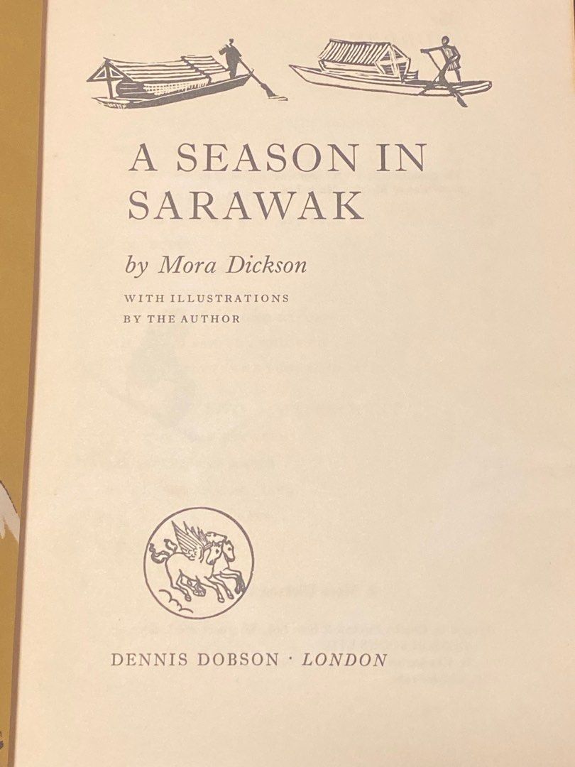 A Season in Sarawak by Mora Dickson (Vintage book, 1st Ed, yr. 1962 ...