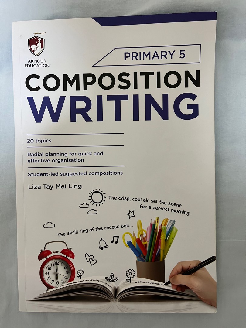 Composition writing P5 by Liza Tay Mei Ling, Hobbies & Toys, Books ...