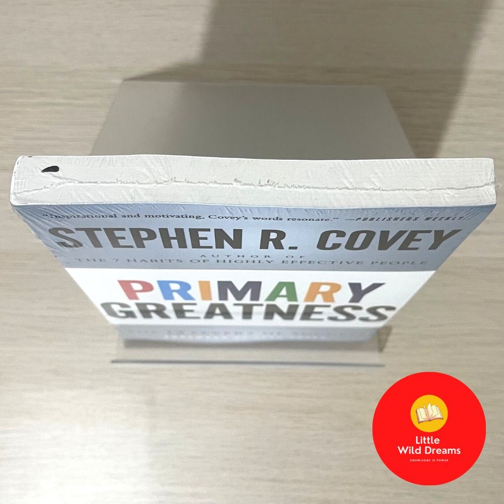 Primary Greatness: The 12 Levers of Success Author of The 7 Habits of ...