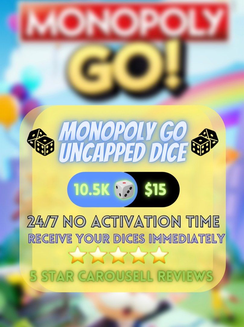 No Activation Time ! 24/7 Monopoly GO! Uncapped Dice, Hobbies & Toys, Toys & Games on Carousell