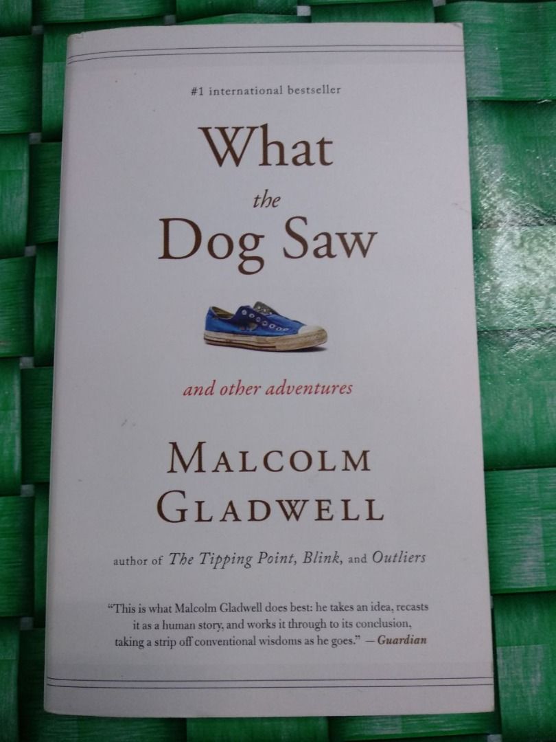 What the Dog Saw and Other Adventures by Malcolm Gladwell, Hobbies ...