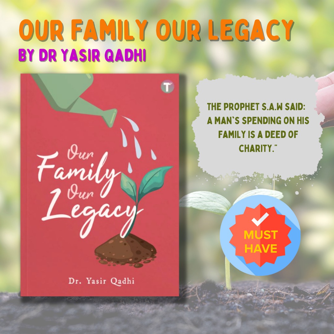(SG SELLER) Our Family Our Legacy by Dr Yasir Qadhi (ENGLISH ISLAMIC BOOK), Hobbies & Toys ...