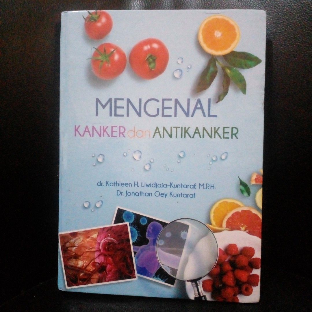 Mengenal kanker dan anti kanker dr kathleen, Buku & Alat Tulis, Buku di ...