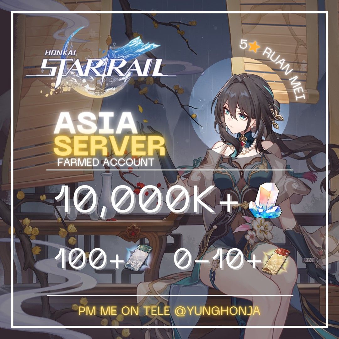 | ASIA| RUAN MEI GUARANTEED | HONKAI STAR RAIL STARTER FARMED REROLL ...