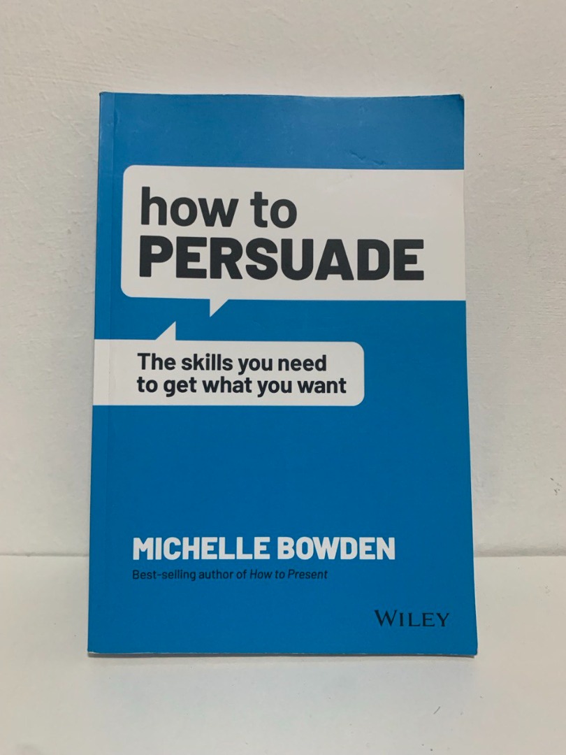 How to persuade by Michelle Bowden, Hobbies & Toys, Books & Magazines ...