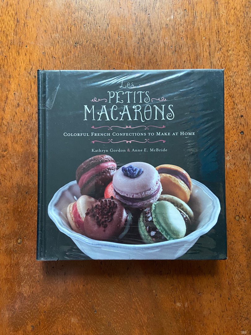 Les Petits Macarons: Colorful French Confections to Make at Home by ...