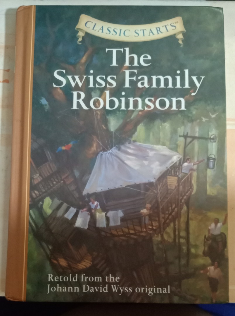 The Swiss Family Robinson by Johann David Wyss (Classic Starts ...
