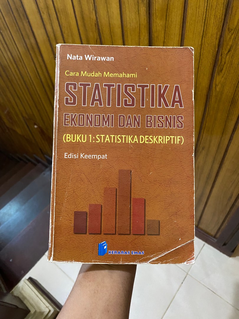 Buku Statistika Ekonomi dan Bisnis (Buku 1: Statistika Deskriptif) edisi Keempat oleh Nata ...