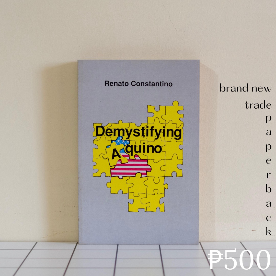 Demystifying Aquino by Renato Constantino, Hobbies & Toys, Books ... Demystifying Aquino by Renato Constantino, Hobbies & Toys, Books ...