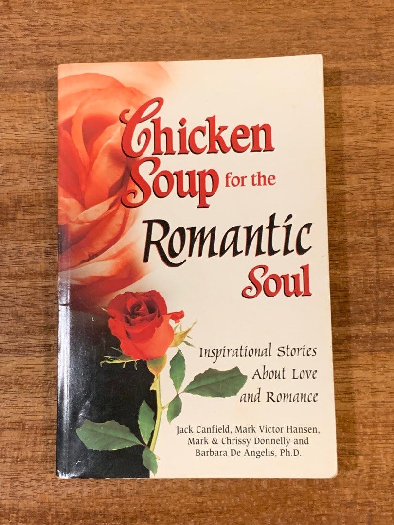 Chicken Soup for the Romantic Soul ; Inspirational stories about Love ...