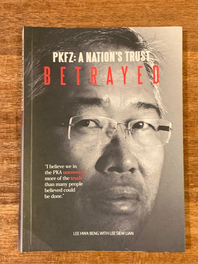 PKFZ: A NATION'S TRUST BETRAYED book by LEE HWA BENG WITH LEE SIEW LIAN ...