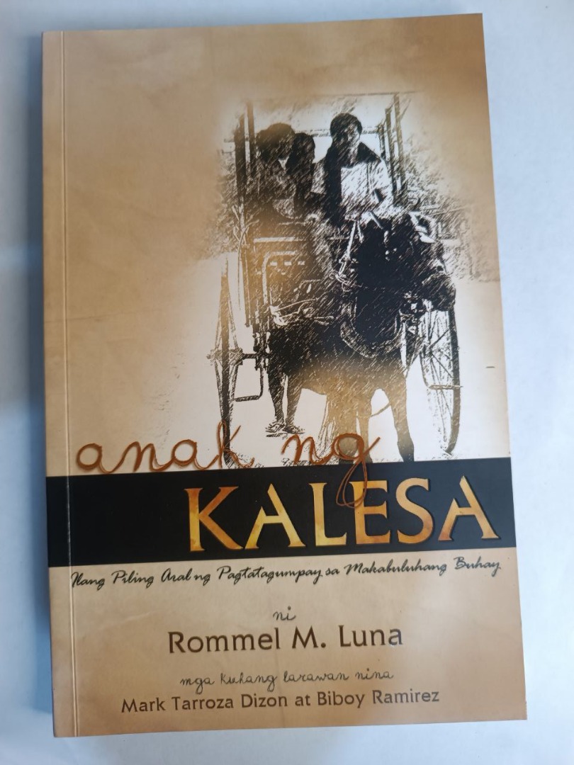 Anak ng kalesa ilang piling aral ng pagtatagumpay sa makabuluhang buhay ...