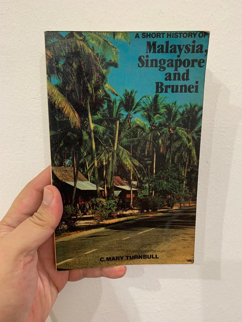 A Short History of Malaysia, Singapore and Brunei by C. Mary Turnbull ...