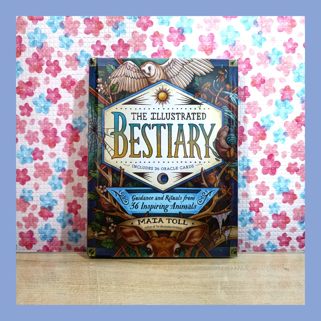 (HB) The Illustrated Bestiary: Guidance and Rituals from 36 Inspiring Animals (Wild Wisdom) by ...