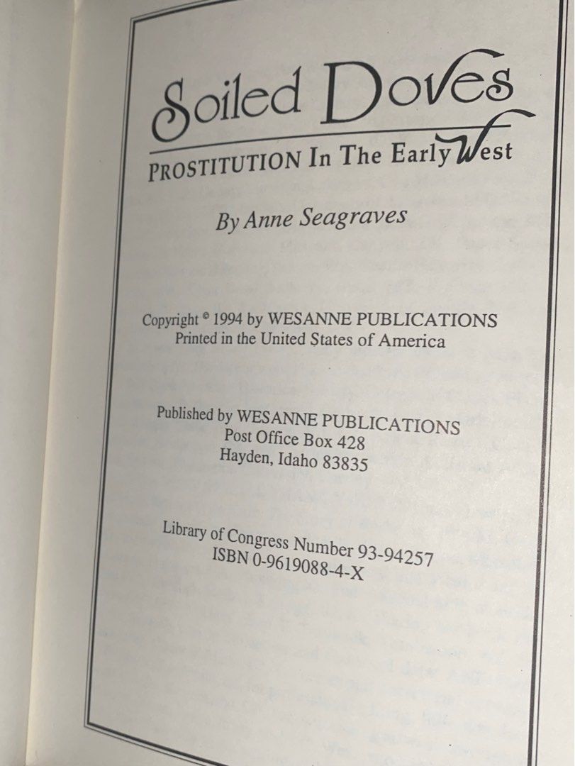 Soiled Doves PROSTITUTION In The Early West - Anne Seagraves, Hobbies ...