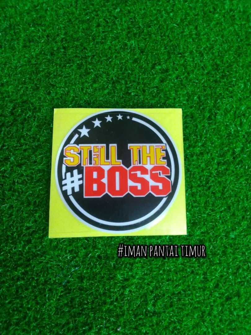 STICKER #STILL THE BOSS, Hobbies & Toys, Toys & Games on Carousell