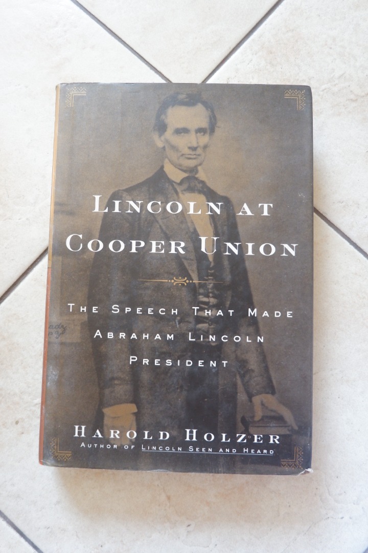 Lincoln at Cooper Union: The Speech That Made Abraham Lincoln President ...
