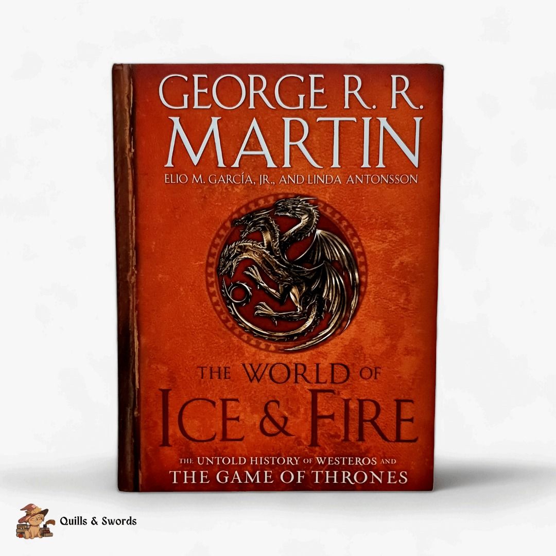 The World of Ice and Fire by George R.R. Martin, Elio M. Garcia, Linda ...