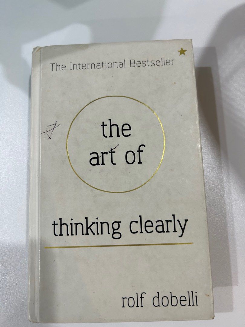 The art of thinking clearly by Rolf dobelli, Hobbies & Toys, Books ...