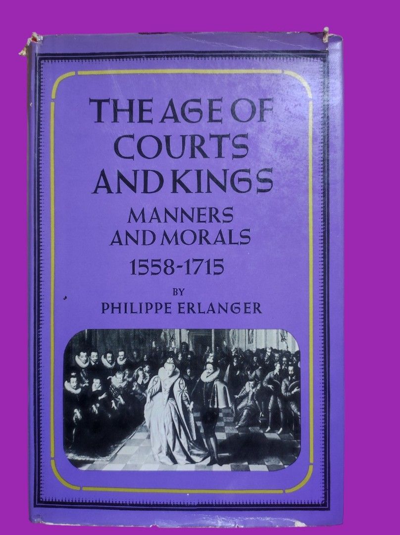 The Age of Courts and Kings Manners & Morals 1967 Vintage classics First U.S Edition, Hobbies ...