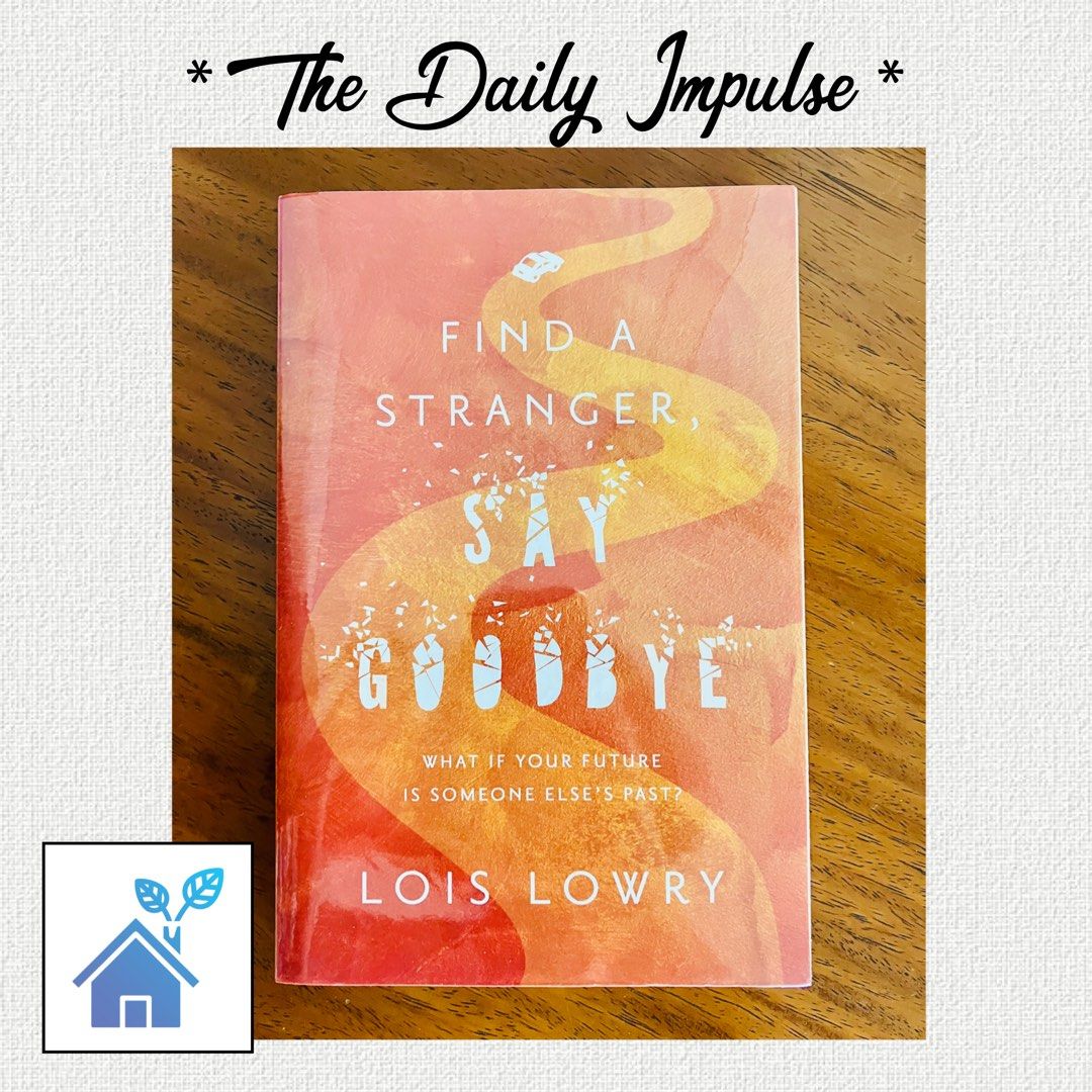 Find a Stranger, Say Goodbye by Lois Lowry, Hobbies & Toys, Books ...