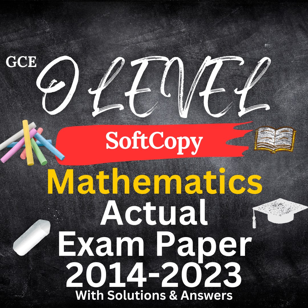 GCE O Level Mathematics Actual Exam Papers! Past 10 Year Series Maths ...