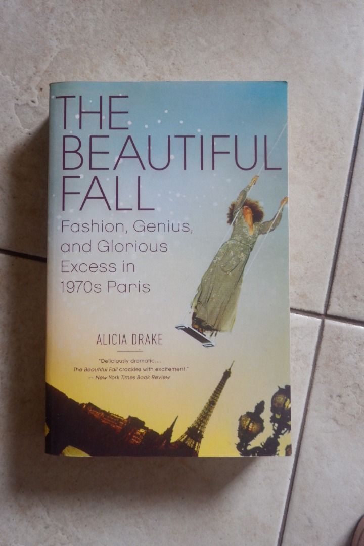 The Beautiful Fall by Alicia Drake ~ Fashion, Genius, and Glorious ...
