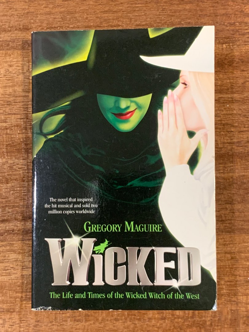 GREGORY MAGUIRE ;WiCKED The Life and Times of the Wicked Witch of the ...