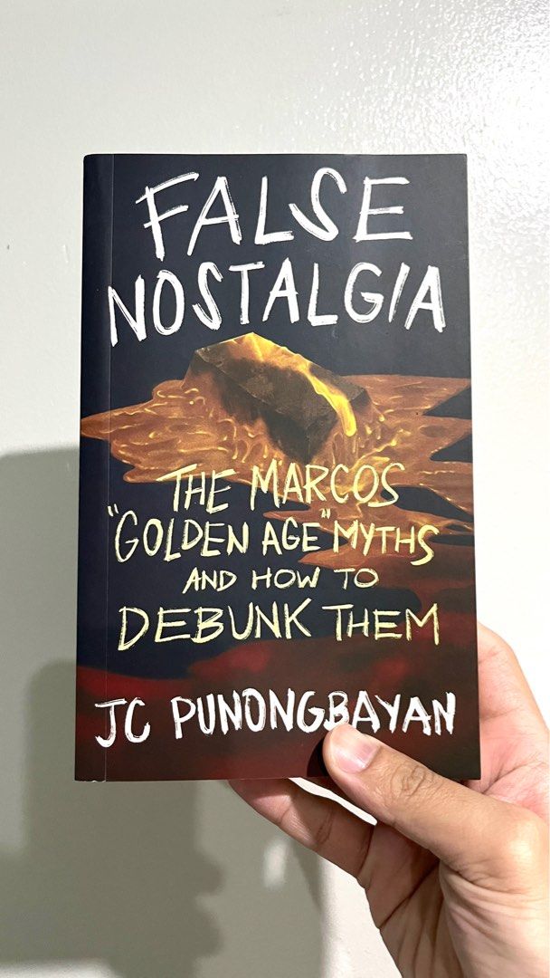 FALSE NOSTALGIA The Marcos Golden Age Myths (Filipiniana Nonfiction) by ...
