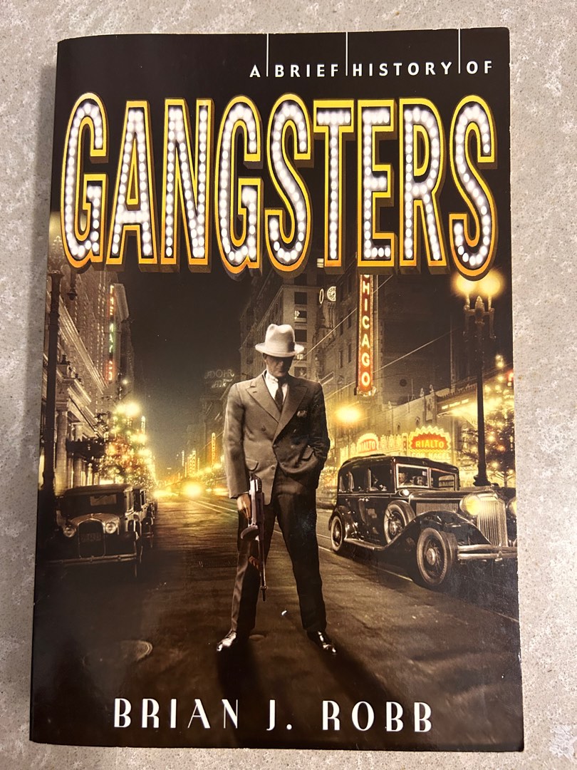 A Brief History of Gangsters - Brian J Robb, Hobbies & Toys, Books ...