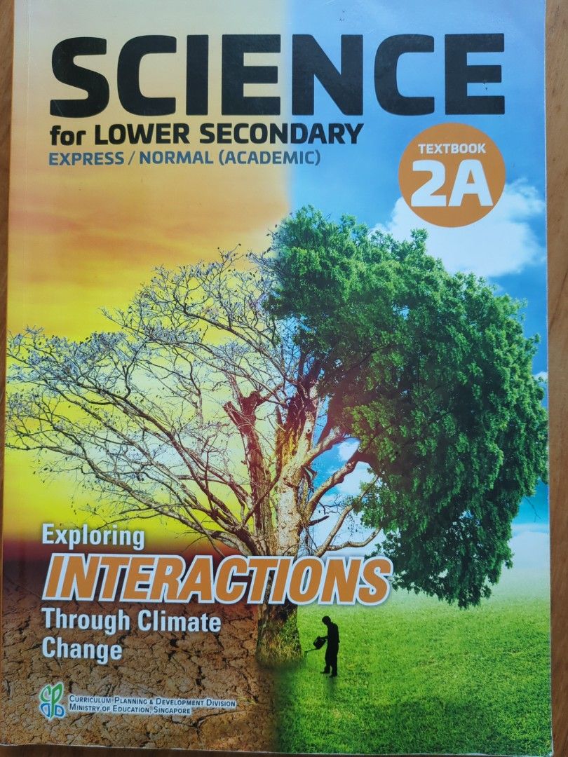 SCIENCE for LOWER SECONDARY [EXPRESS/NORMAL (ACADEMIC)] Textbook 2A ...