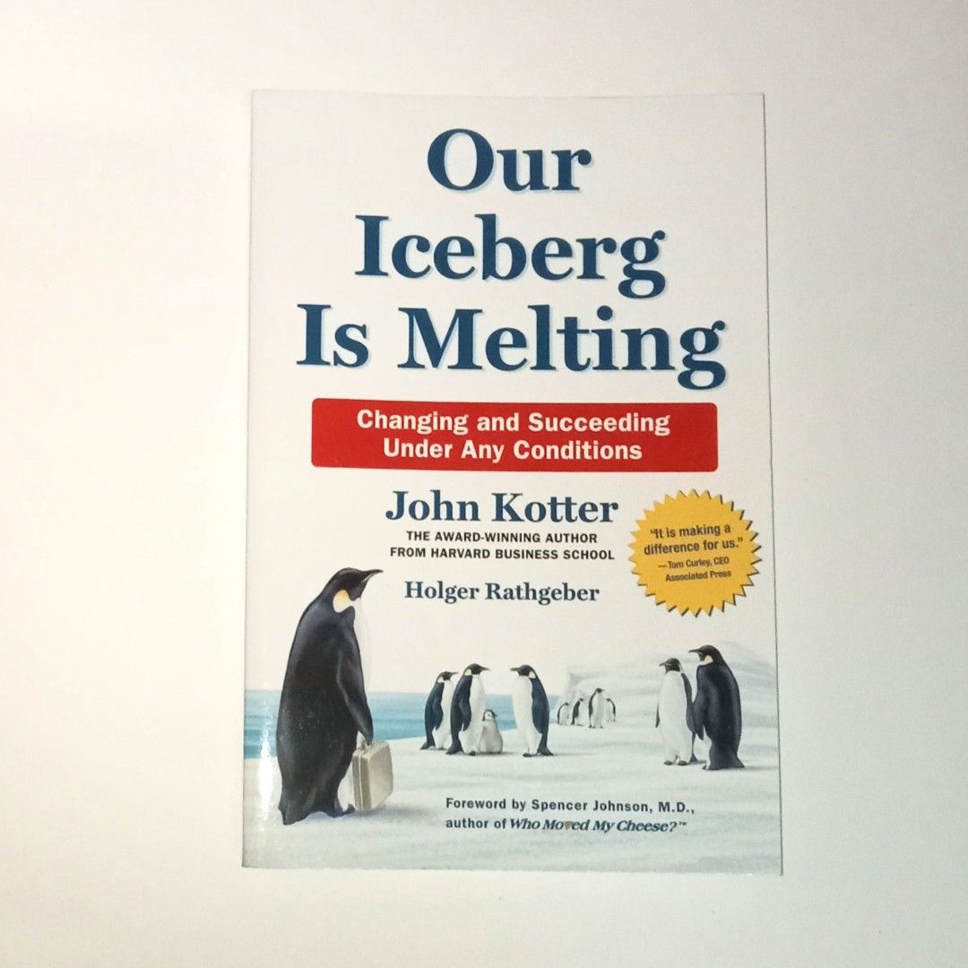 Our Iceberg is Melting by John Kotter, Hobbies & Toys, Books & Magazines, Fiction & Non-Fiction ...