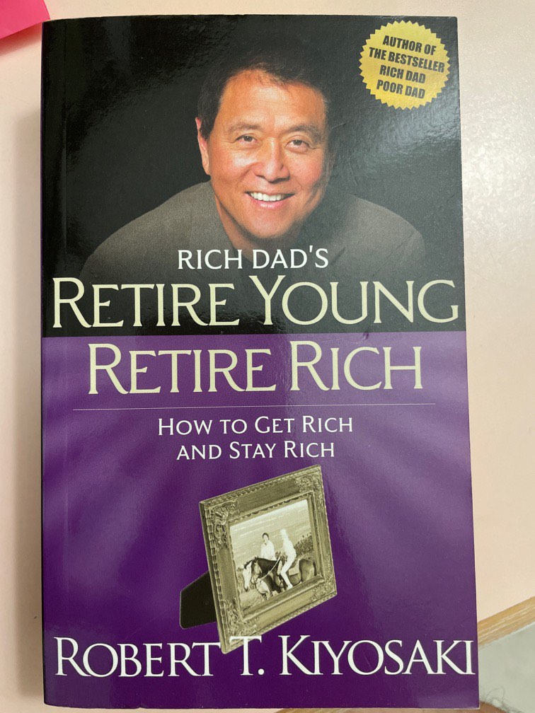 Retire Young Retire Rich - Robert Kiyosaki, Hobbies & Toys, Books ... Retire Young Retire Rich - Robert Kiyosaki, Hobbies & Toys, Books ...
