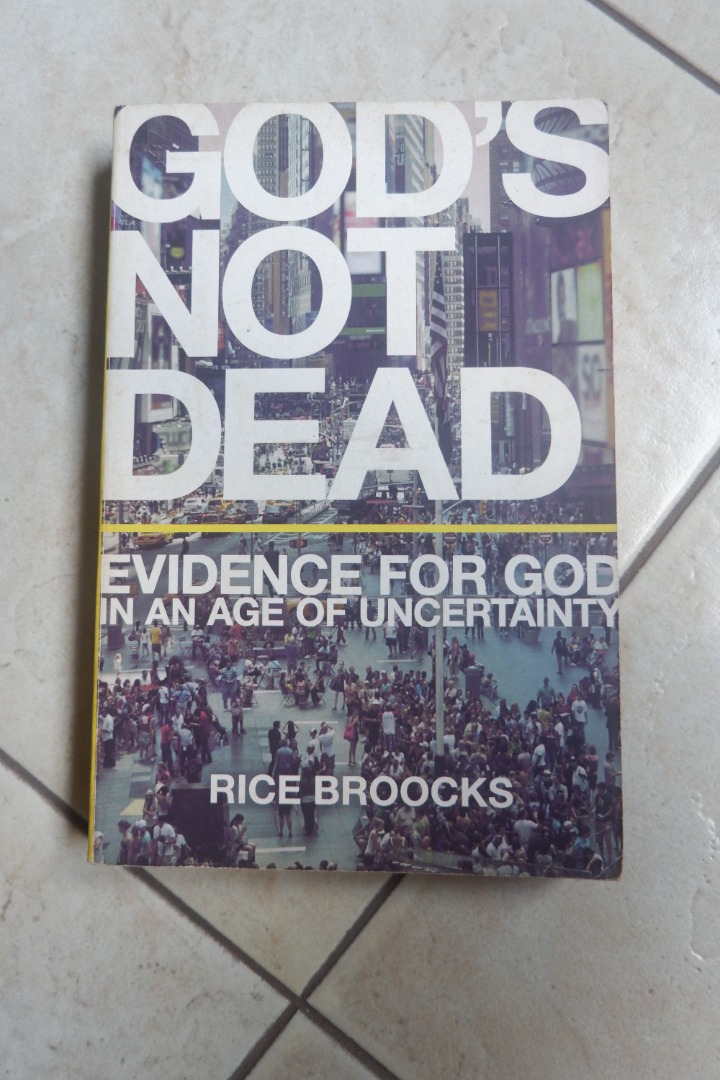 God's Not Dead: Evidence for God in an Age of Uncertainty by Rice ...