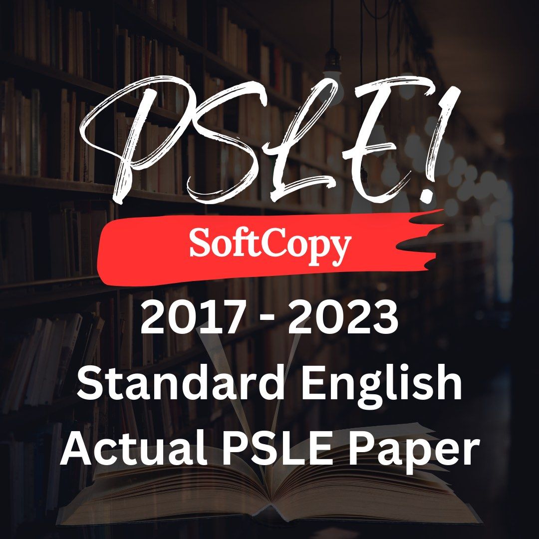 56 Exam Papers! Standard English PSLE 2017-2023 & School Prelims 2022/ ...
