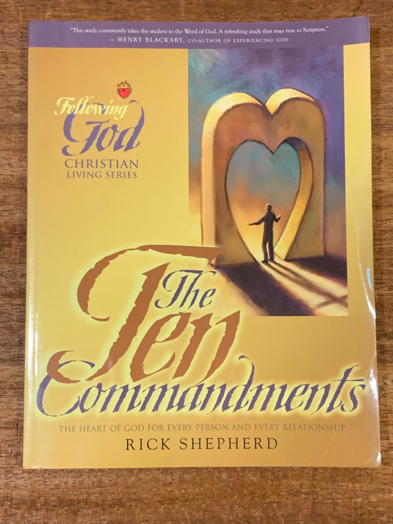 The Ten Commandments ; THE HEART OF GOD FOR EVERY PERSON AND EVERY ...