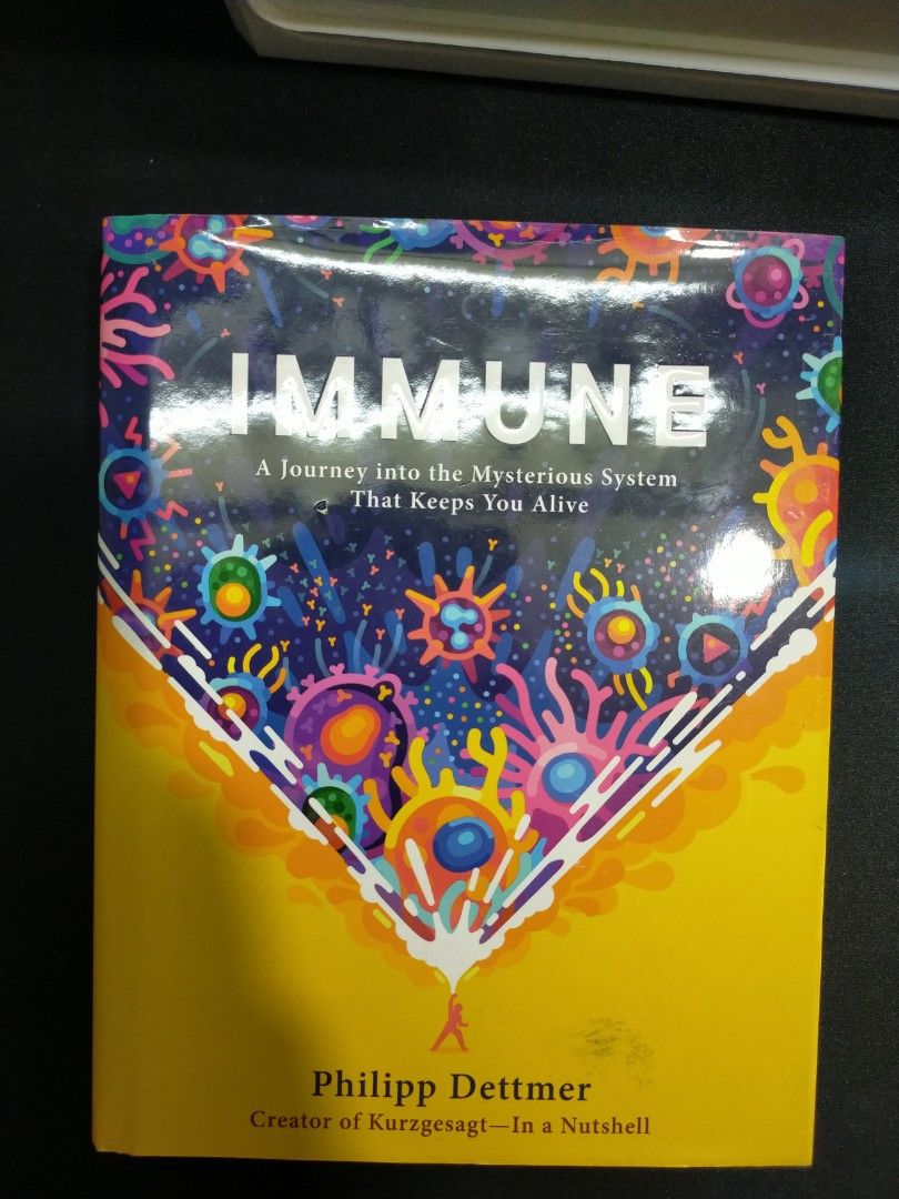 Immune - A Journey into the Mysterious System That Keeps You Alive by ...