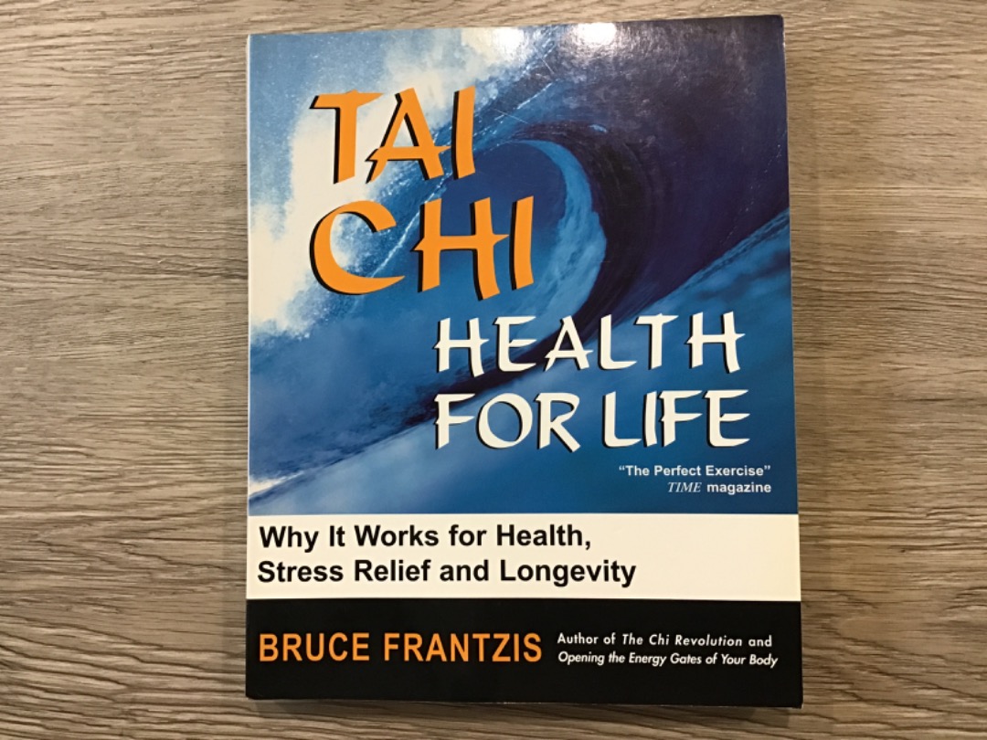 Tai Chi: Health for Life by Bruce Frantzis, Hobbies & Toys, Books ...